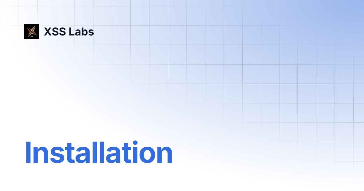 Installation | XSS Labs