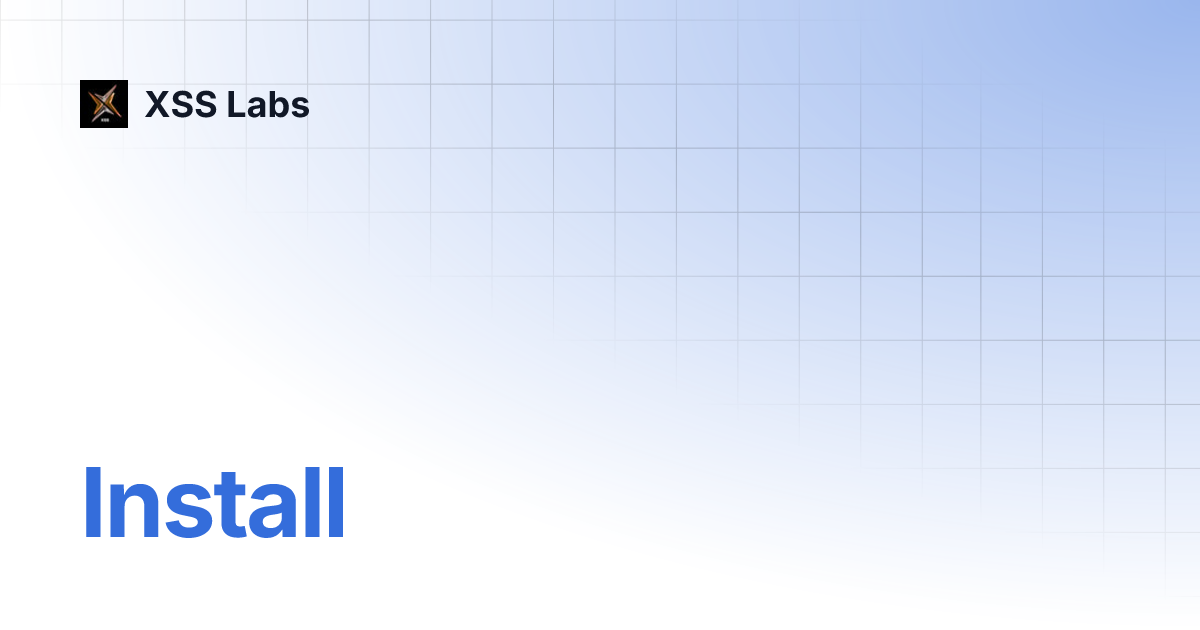 Install | XSS Labs